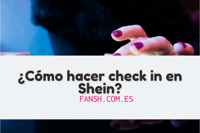 🥇 ¿Cómo hacer Check In en Shein? | y obtener recompensas 2022